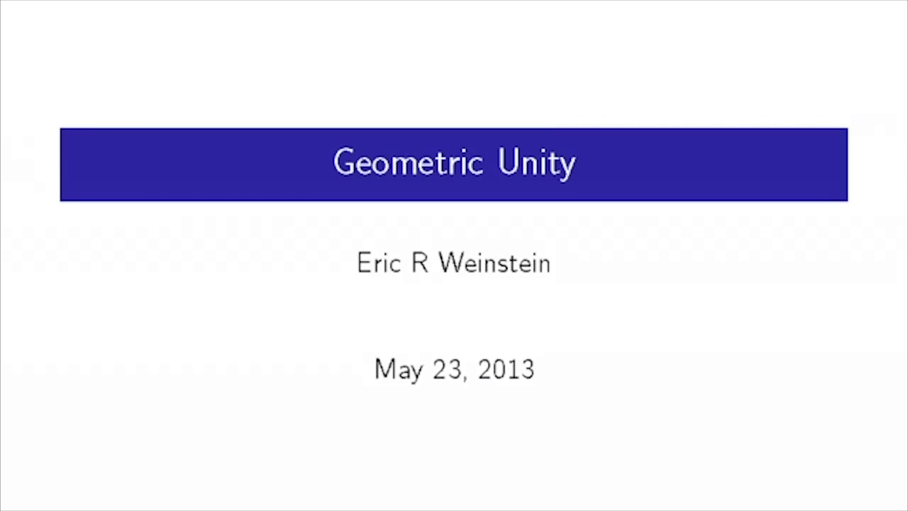 2013 Oxford Lecture – Geometric Unity